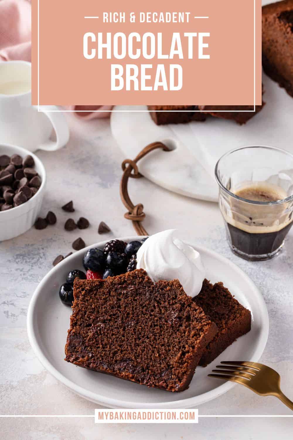 Chocolate Bread Recipe | My Baking Addiction