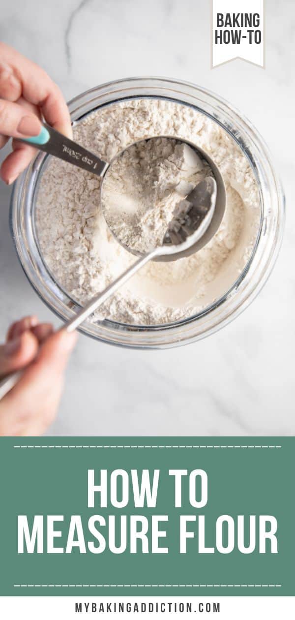How To Measure Flour Accurately | My Baking Addiction