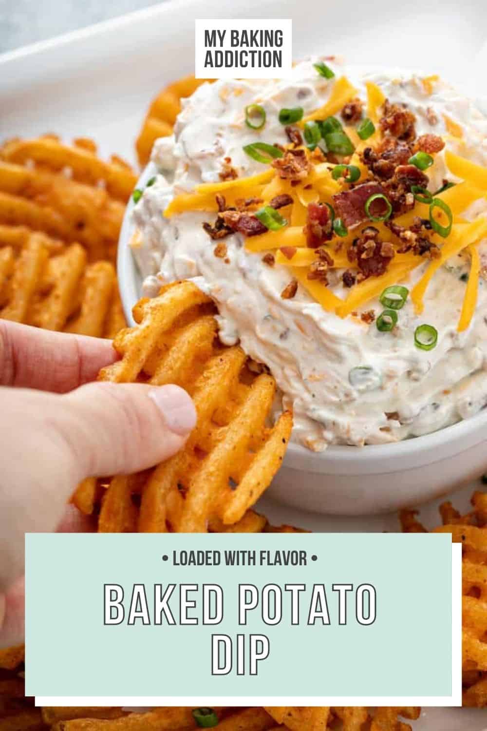 Loaded Baked Potato Dip - My Baking Addiction