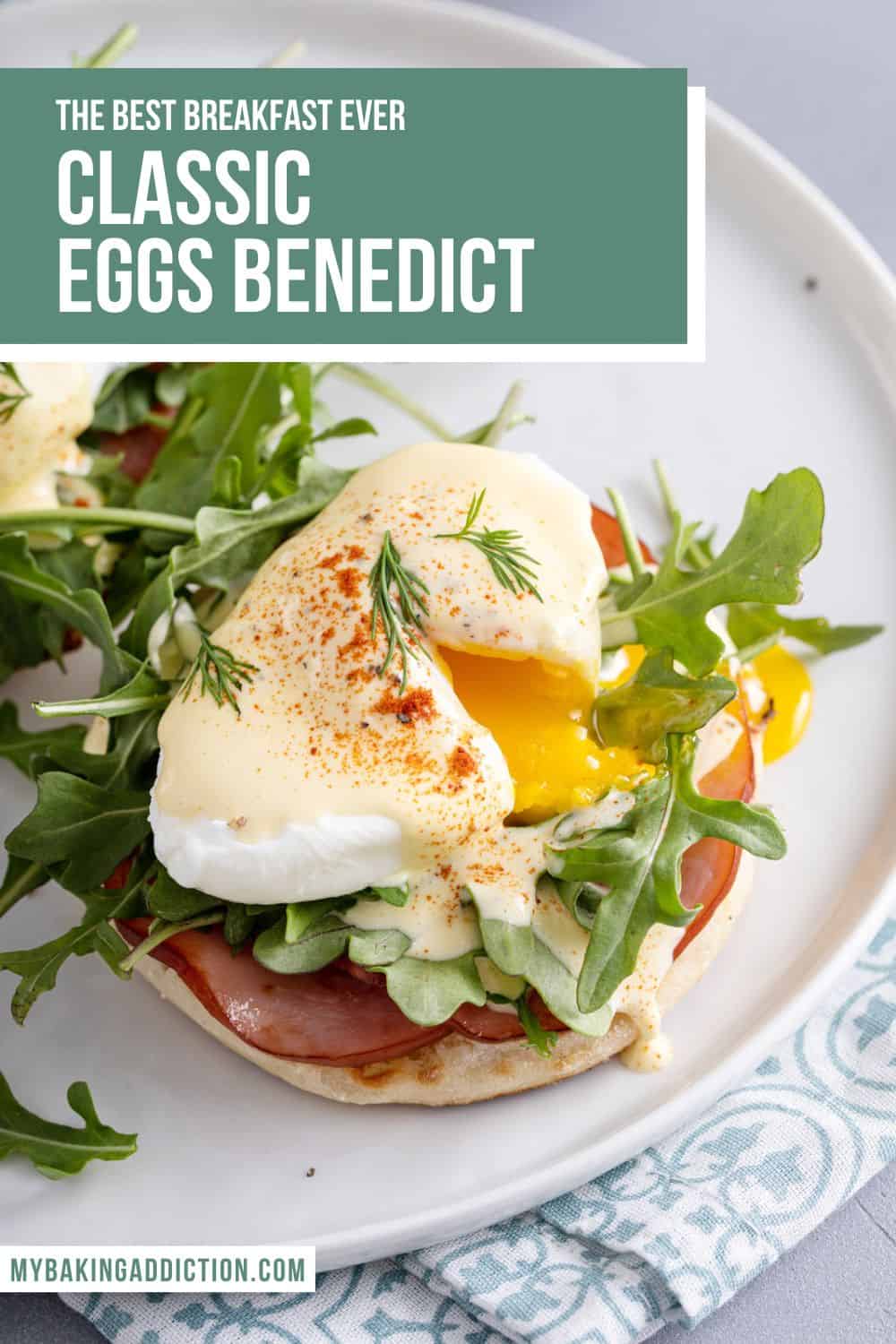 Eggs Benedict - My Baking Addiction