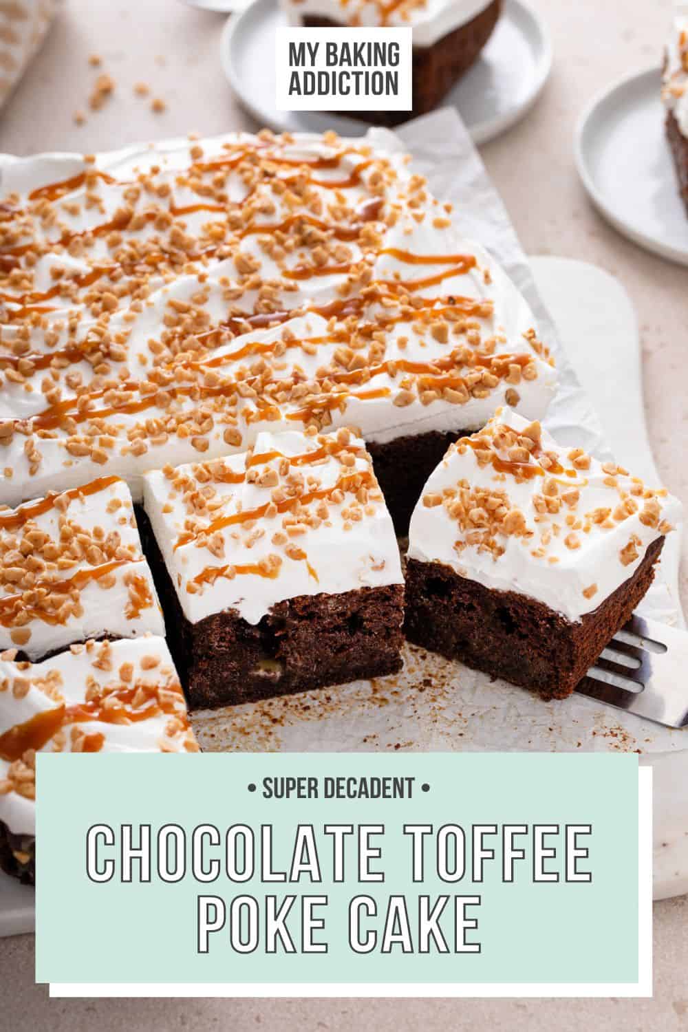 Chocolate Toffee Poke Cake - My Baking Addiction