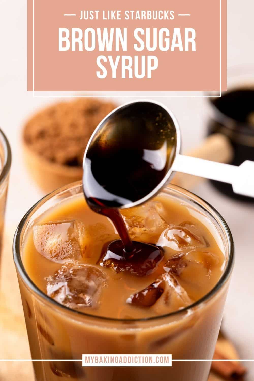 Brown Sugar Syrup (Starbucks Copycat) - My Baking Addiction