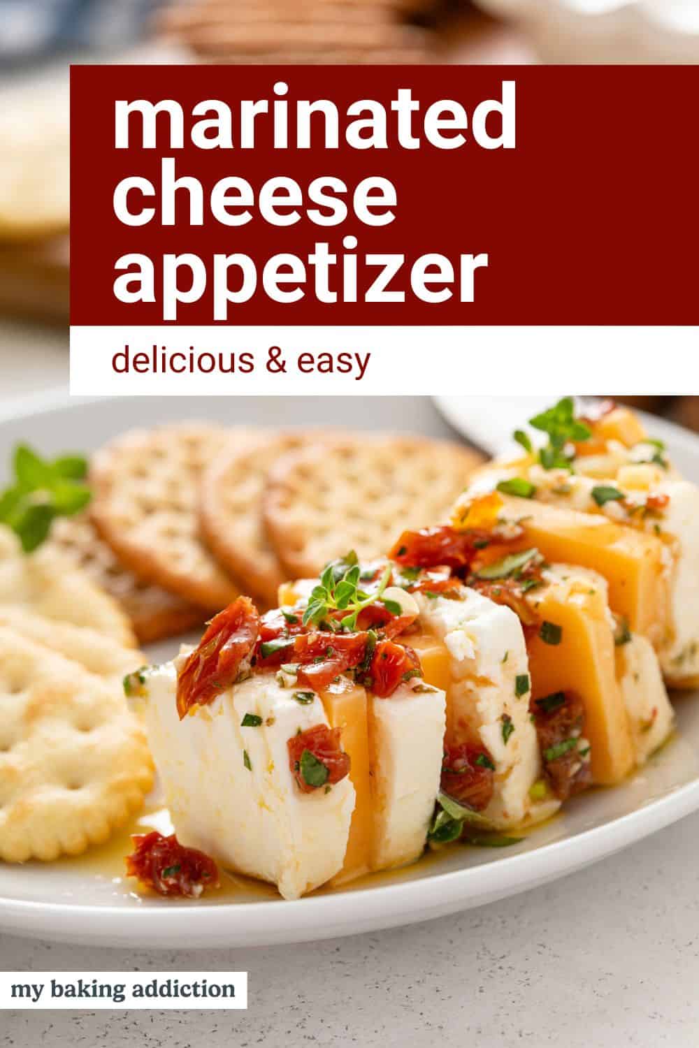 Marinated Cheese (Easy Appetizer!) - My Baking Addiction